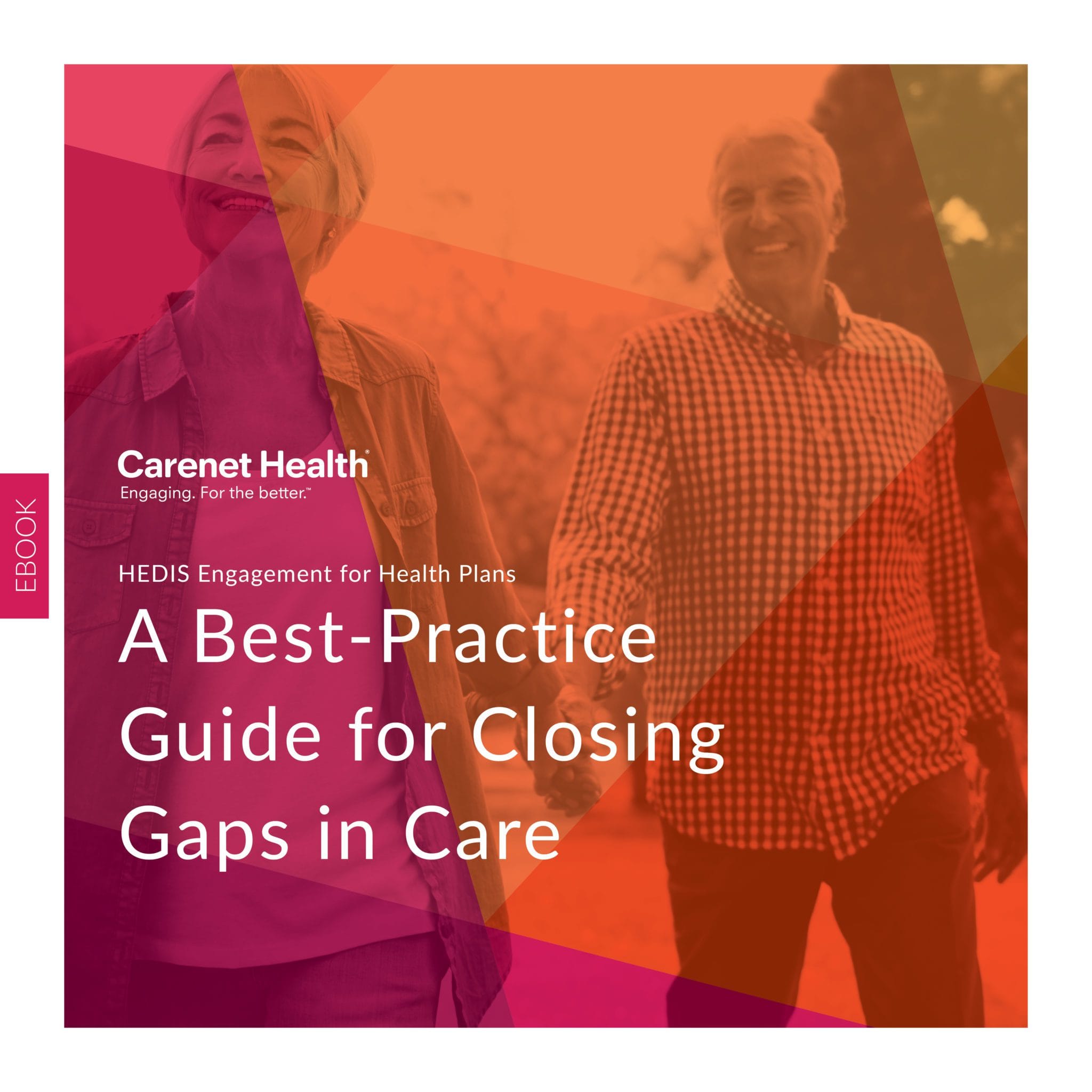 Close Gaps In Care HEDIS Best Practices Guide Carenet Close Gaps In Care HEDIS Best Practices Guide Carenet